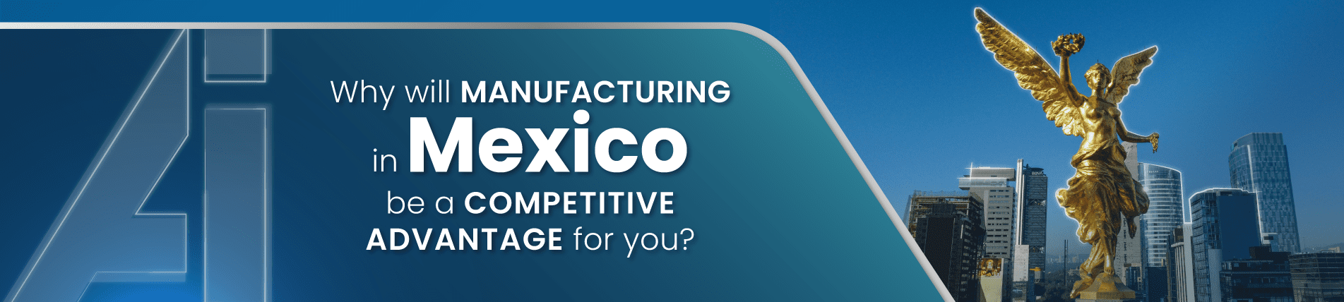 Manufacturing in Mexico – American Industries